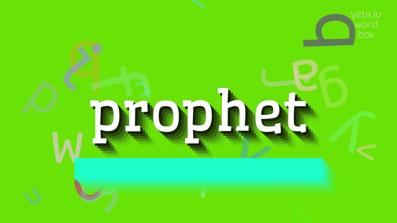 How to say "prophet"! (High Quality Voices) - YouTube