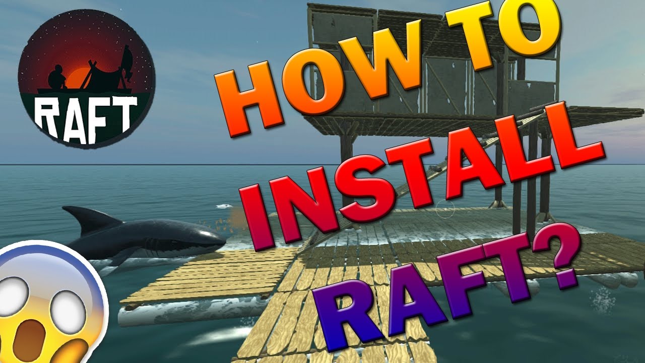 How to Install Raft [Full Free] - YouTube