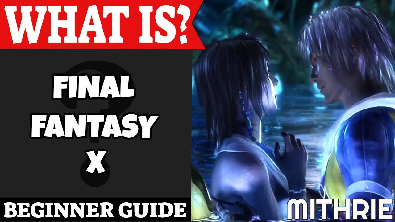 Final Fantasy X Complete Story Explained – FSQRD