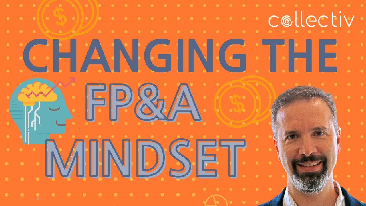 The New Paradigm of FP&A with Bryan Lapidus, FPAC // Collectiv ...