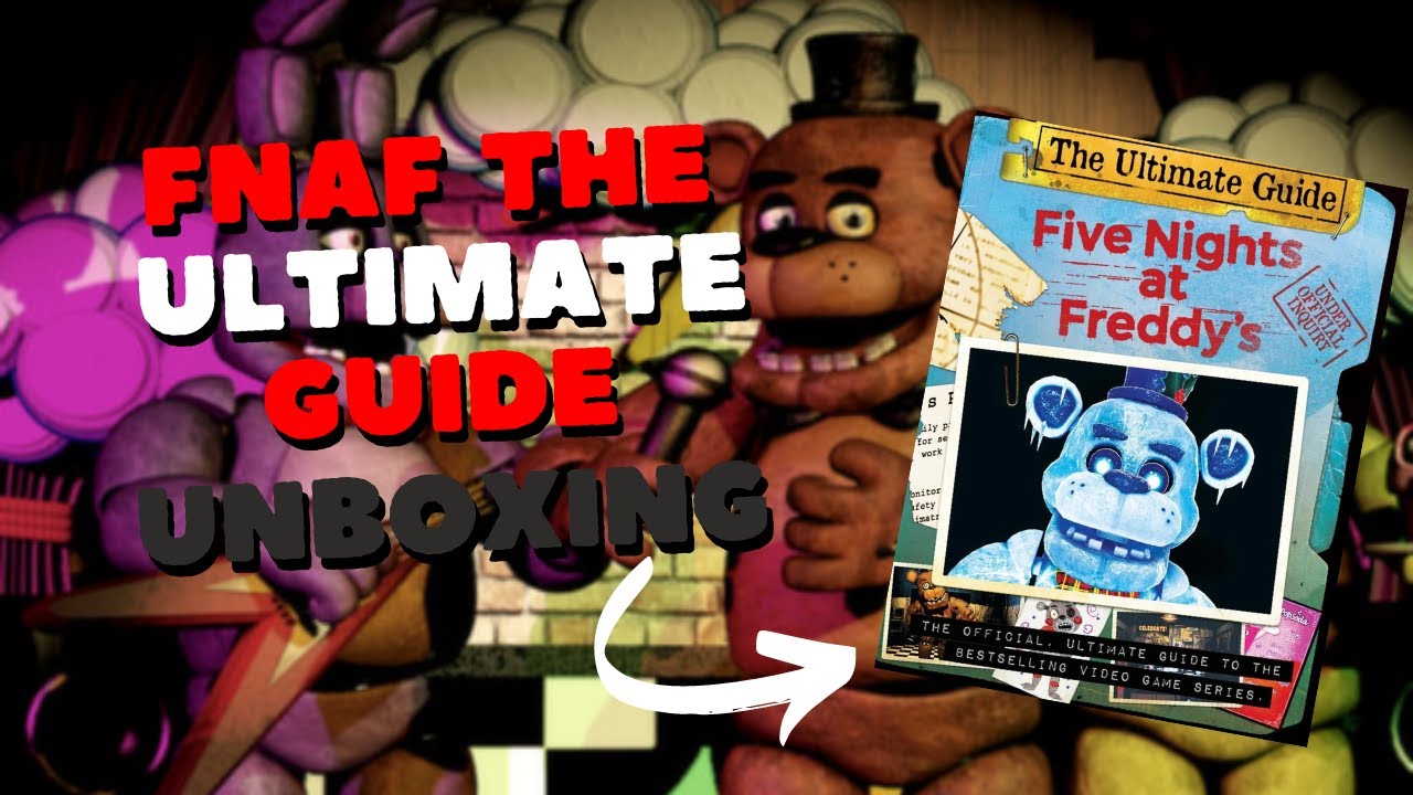 Five nights at freddy's the ultimate guide unboxing:El blog de andres ...