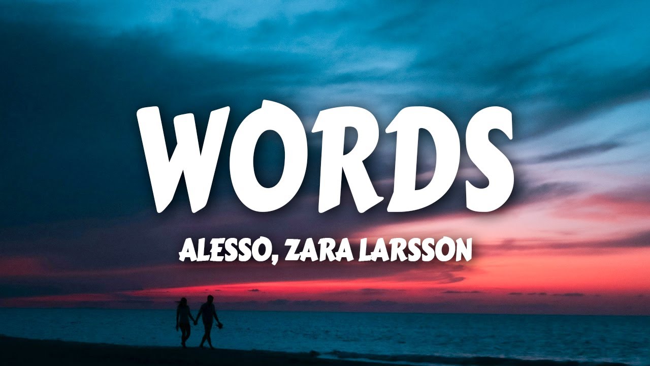 Alesso - Words (Lyrics) ft. Zara Larsson - YouTube