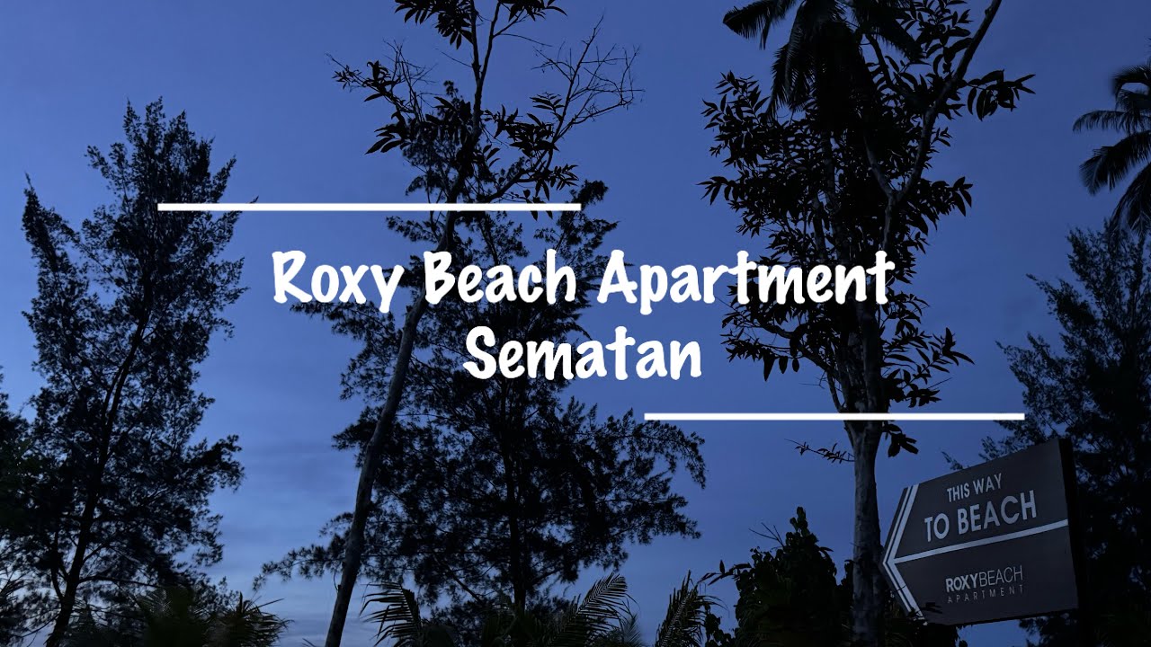 Roxy Beach Apartment Sematan Kuching - YouTube