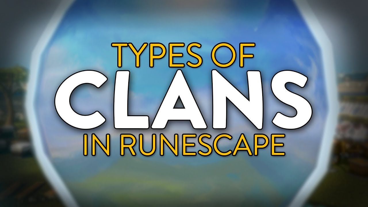 Types of clans in Runescape - YouTube