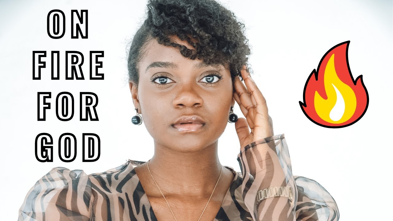 How to be ON FIRE For God - YouTube