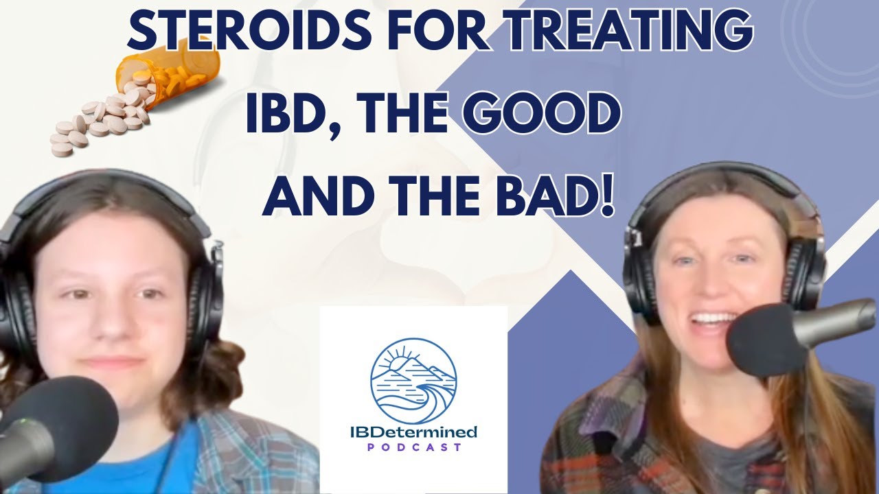 S3 Episode 13 - We discuss how steroids are used to treat IBD and their ...