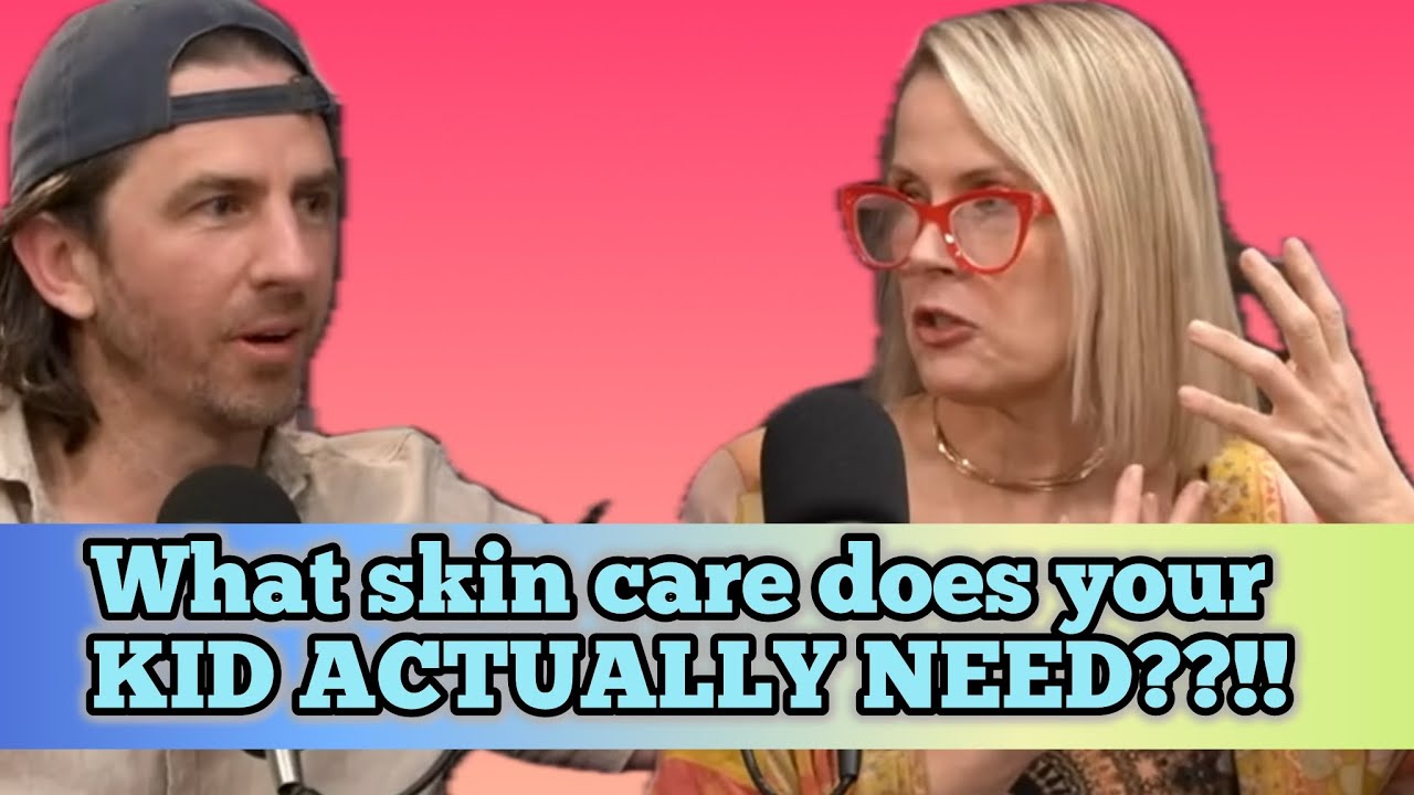 Ep. 99 Your KIDS and the skincare they ACTUALLY need/ GUEST COMEDIAN ...