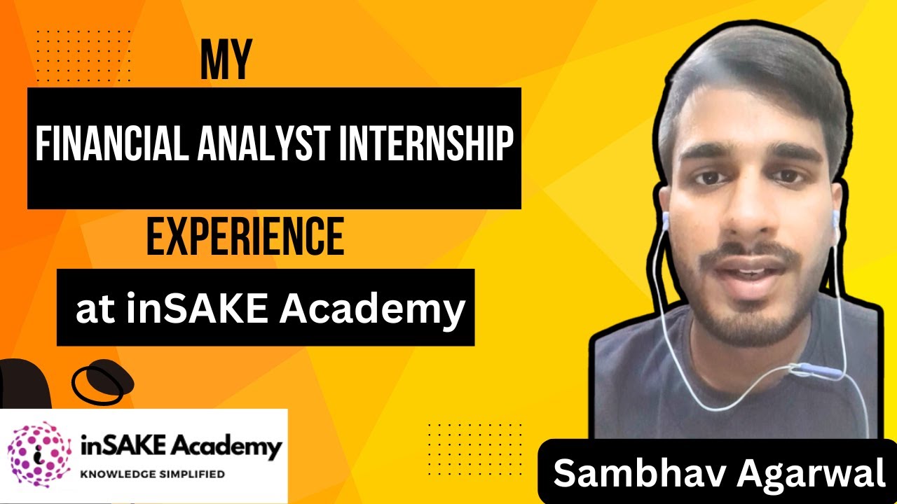My Financial Analyst Internship Experience at inSAKE Academy # ...