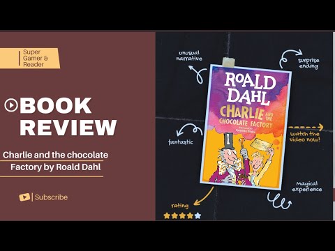 Charlie and The Chocolate Factory by Roald Dahl | BOOK REVIEW | Kids ...