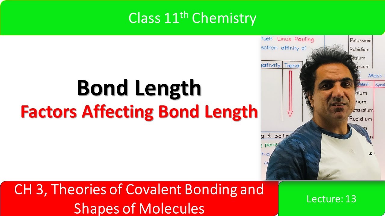 Chemistry 11, Chap 3, Lec 13, Characteristics of Bond, Bond Length and ...
