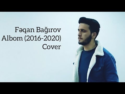 Fəqan Bağırov - Cover / Albom 2016-2020 (Akustik)