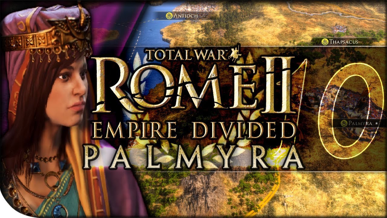 Palmyra Swarms Galatia | Total War Rome II — Empire Divided: Palmyra 10 ...