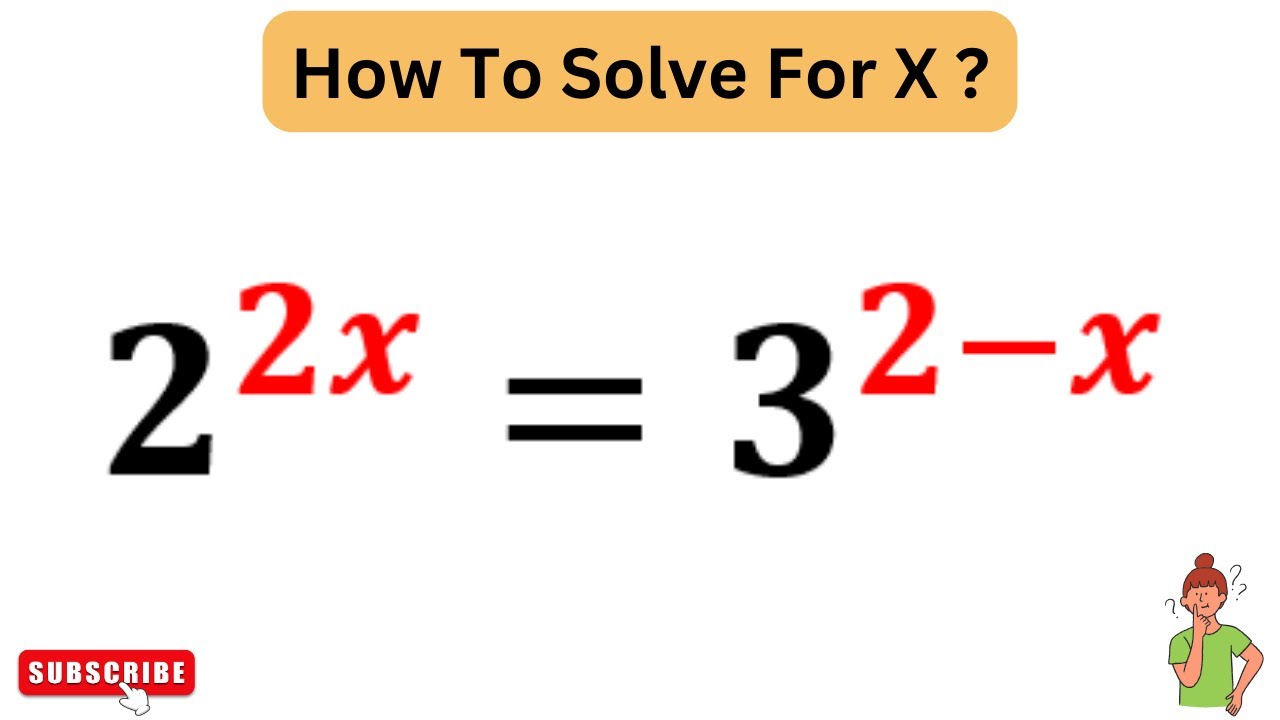 2^2x=3^2-x | A Nice Algebra Exponential Equation | How to Solve For X ...