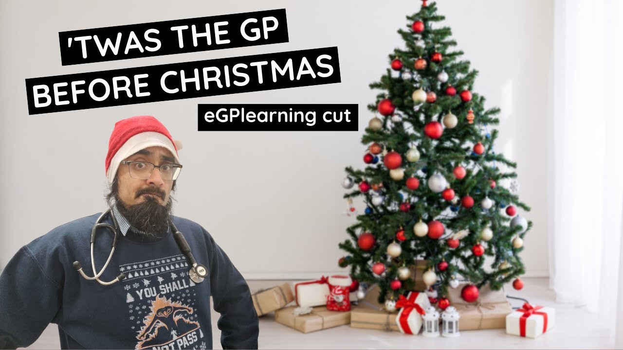 Twas the GP before Christmas (eGPlearning cut) - YouTube