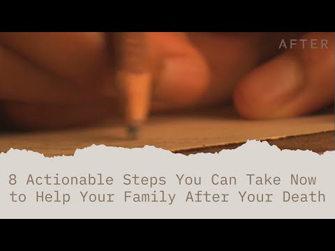8 Actionable Steps You Can Take NOW to Help Your Family After Your ...