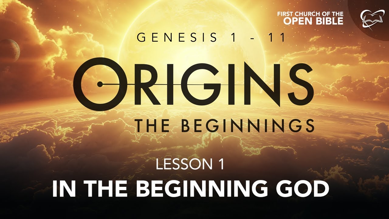 Bible Study: Origins 1 "In the Beginning God" - YouTube