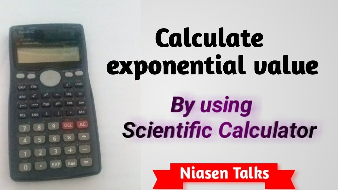How To Calculate Exponential Value By Using Scientific Calculator