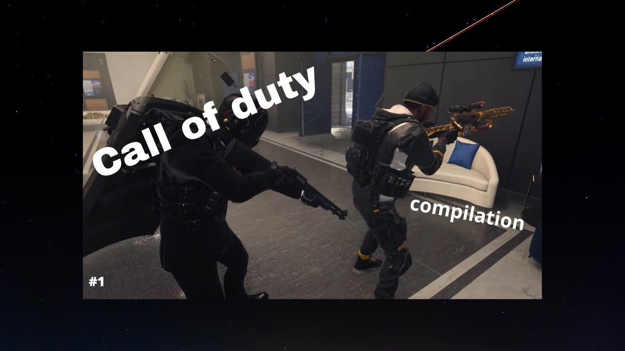 Call of duty compilation #1 - YouTube