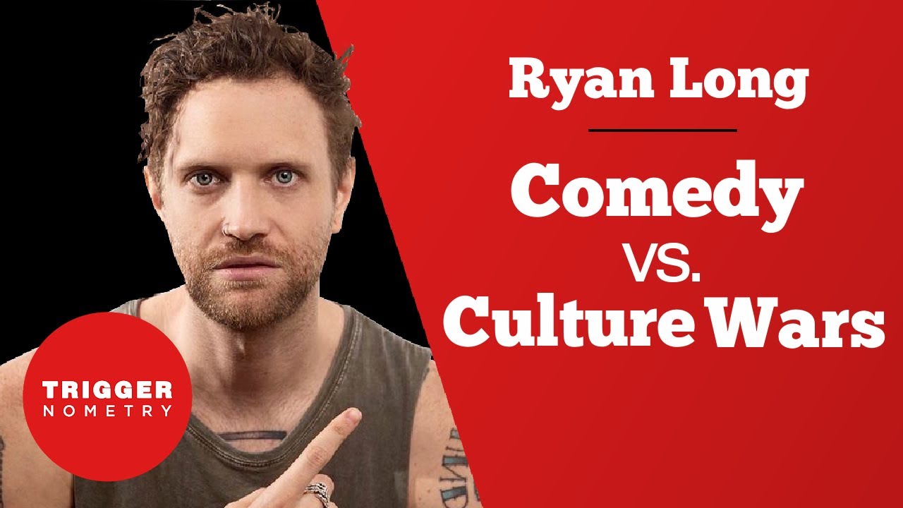 Ryan Long: Comedy vs. Culture Wars - YouTube