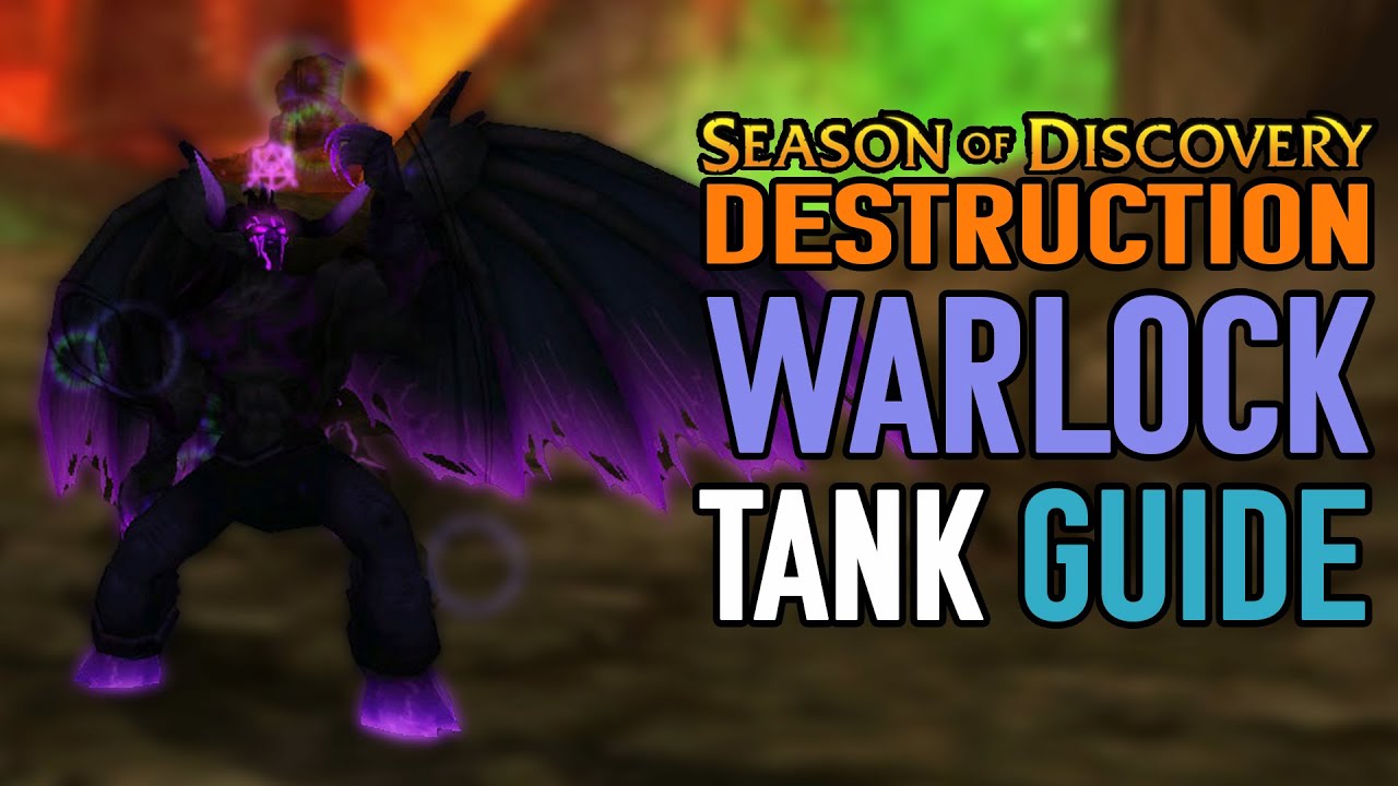 Simple Destruction Warlock Tanking Guide Season of Discovery Phase 4 ...