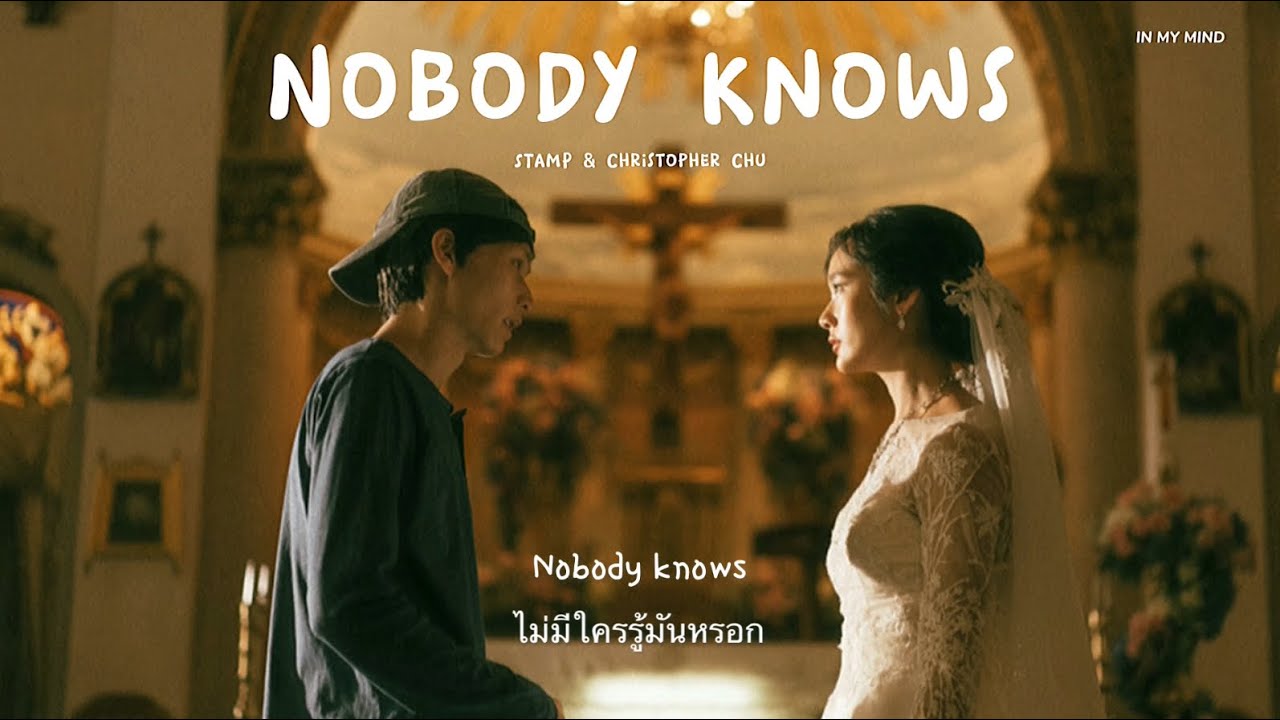 [Thaisub/แปลไทย] Nobody Knows – STAMP & Christopher Chu | Lyrics - YouTube