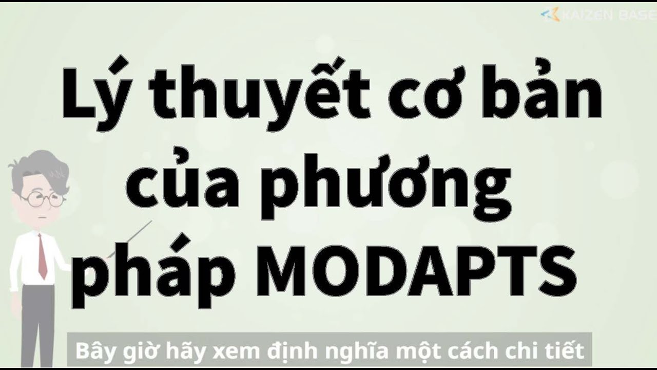 【MODAPTS法の基本理論】Lý thuyết cơ bản của phương pháp MODAPTS - YouTube