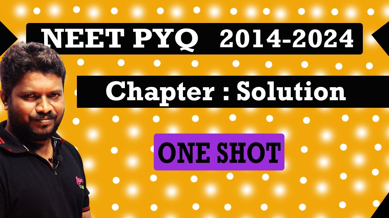NEET PYQ 2014-2024 Chemistry | Solutions | Chapter - solution - YouTube
