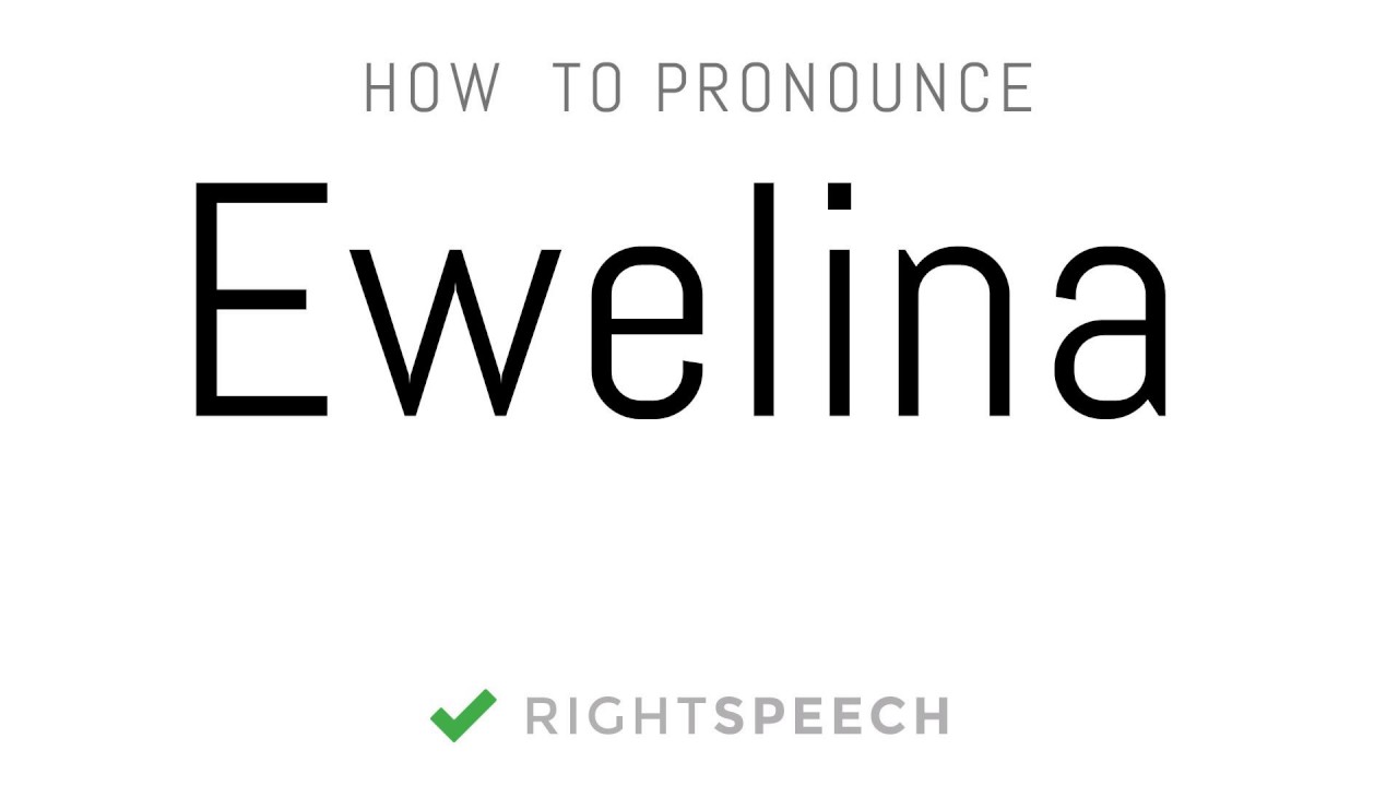 Ewelina - How to pronounce Ewelina - YouTube
