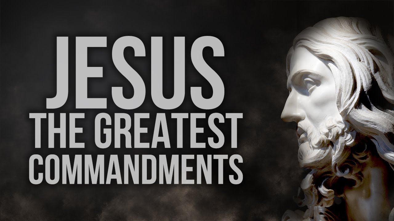 Greatest Jesus Christ commandments in the Bible - YouTube