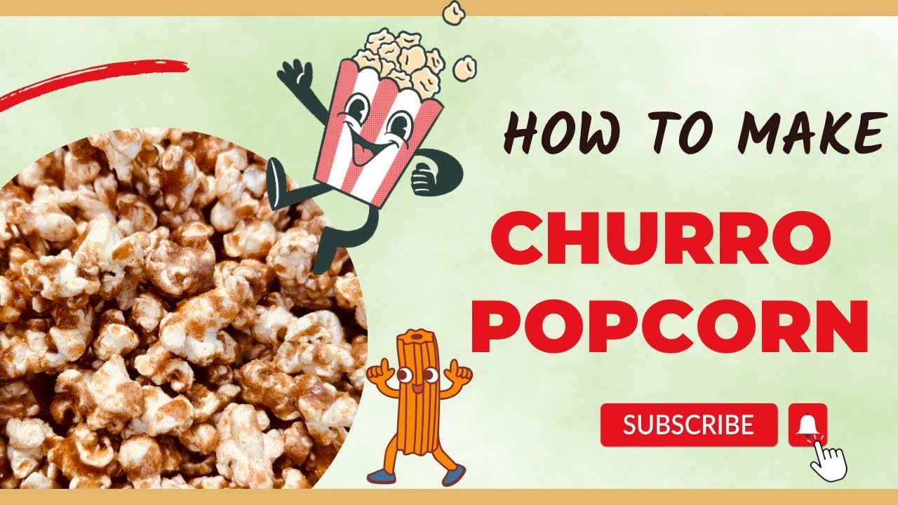 How To Make Gourmet Churro Popcorn - YouTube