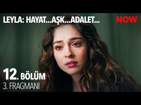 Leyla: Hayat…Aşk…Adalet... 12. Bölüm 3. Fragmanı
