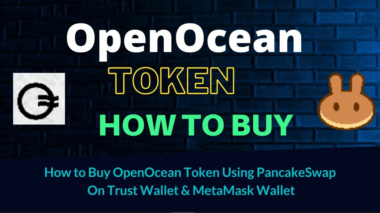 How to Buy OpenOcean Token (OOE) Using PancakeSwap On Trust Wallet OR MetaMask Wallet - YouTube
