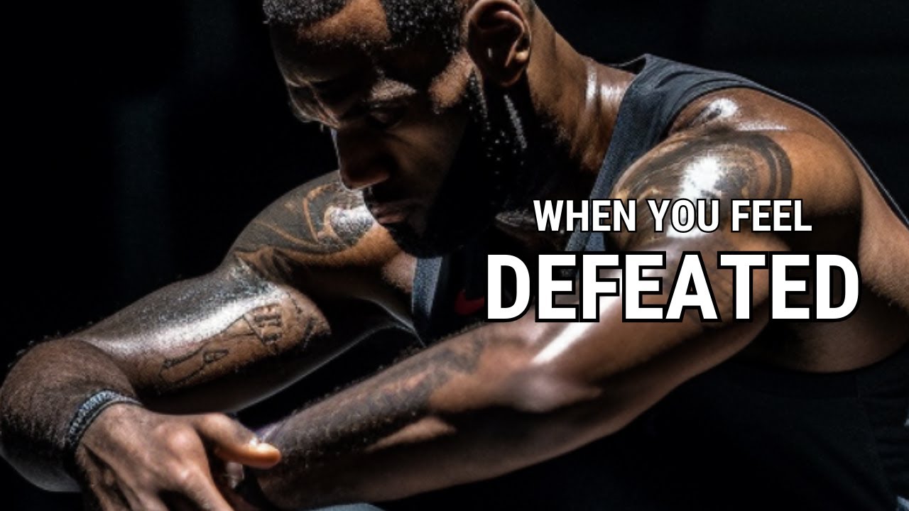 WHEN YOU FEEL DEFEATED - Motivational Speech - YouTube