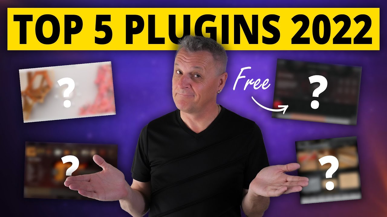 My Top 5 Plugins for 2022 - YouTube