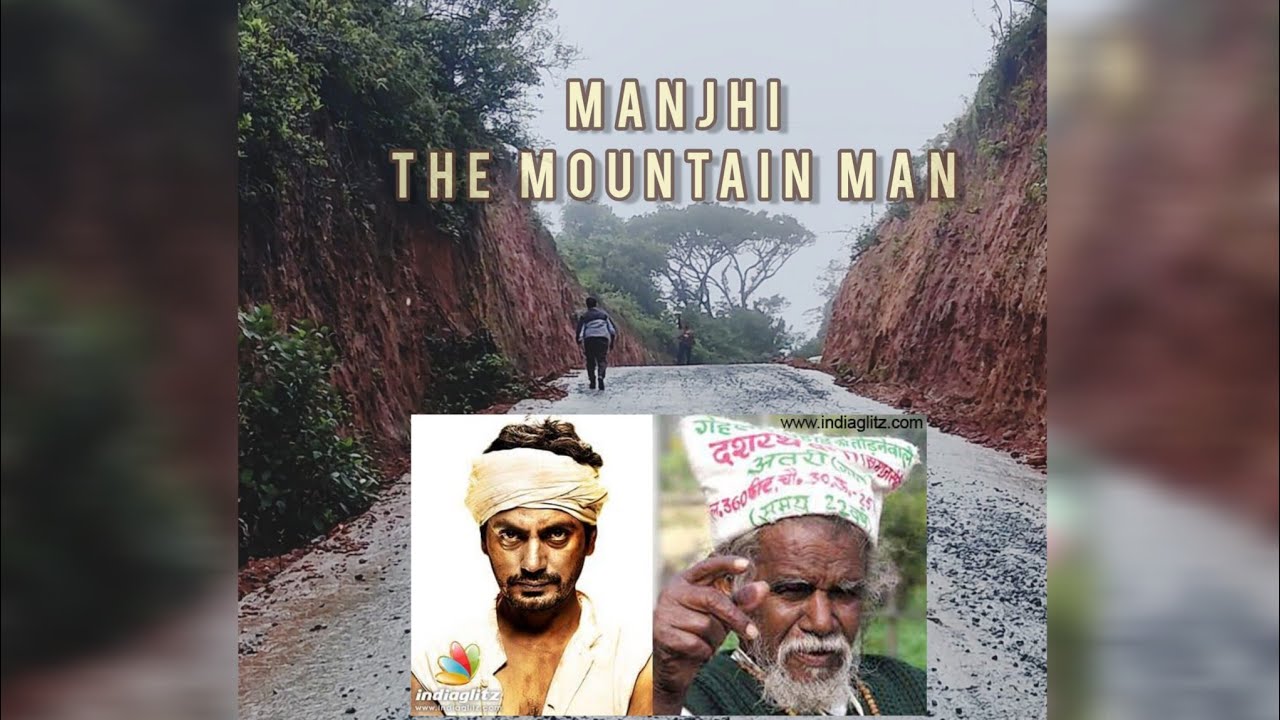 "Dashrath path" Manjhi the Mountain Man - YouTube
