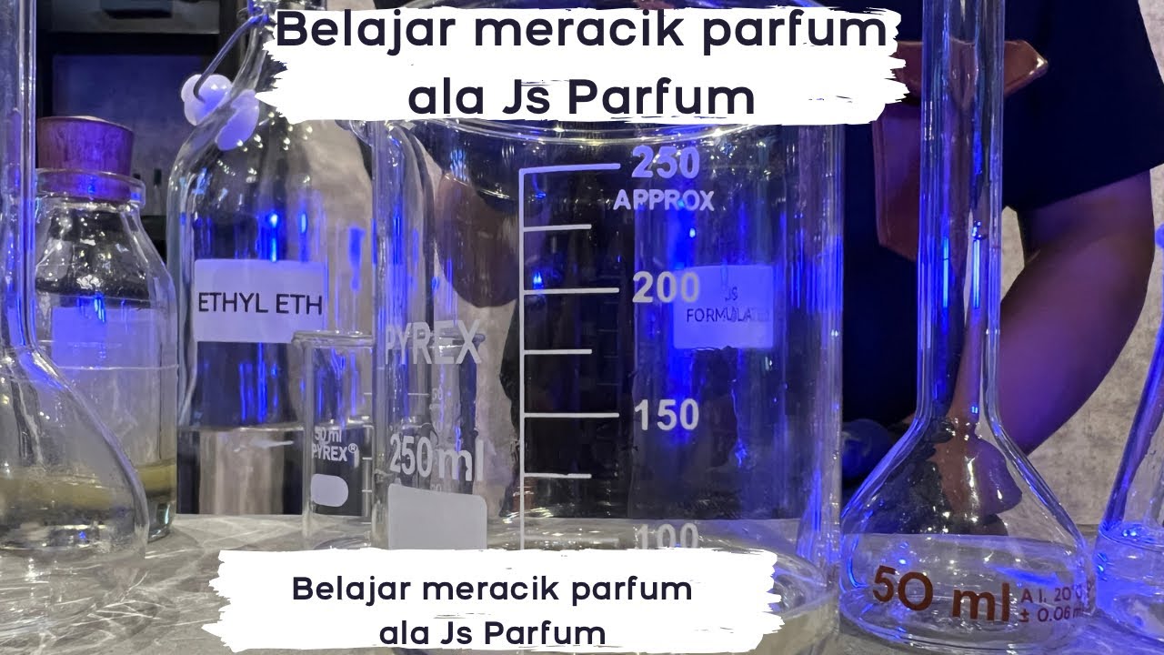 Belajar Meracik Parfum atau Mix well by Js Parfum Metode - YouTube
