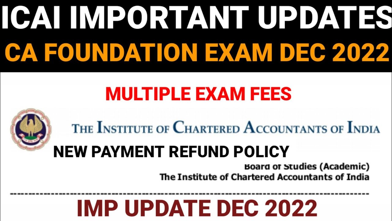 ICAI CA Foundation Exam Form Payment Refund Policy || CA Foundation Exam December 2022 - YouTube