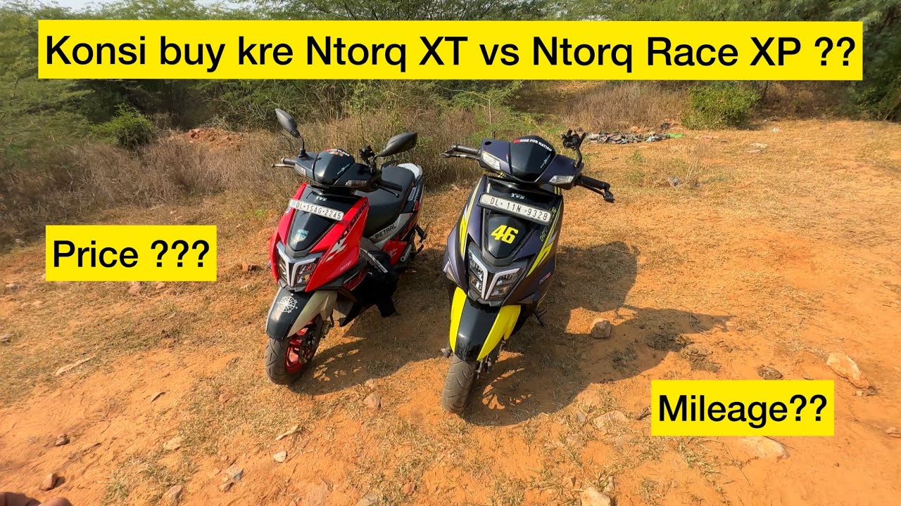 Detailed Comparison - Ntorq XT vs Ntorq Race XP 🔥| Price ?? Mileage ...