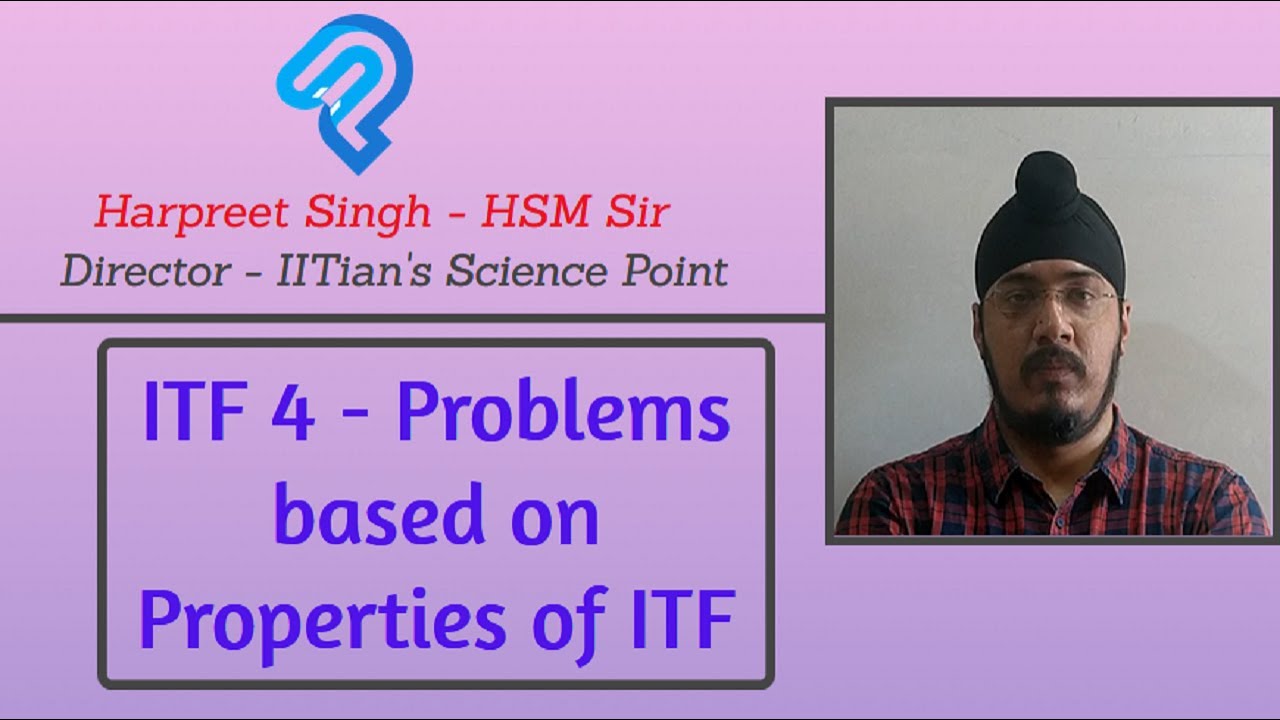 ITF 4 | Problems based on Properties of ITF | JEE Mains + Advanced ...