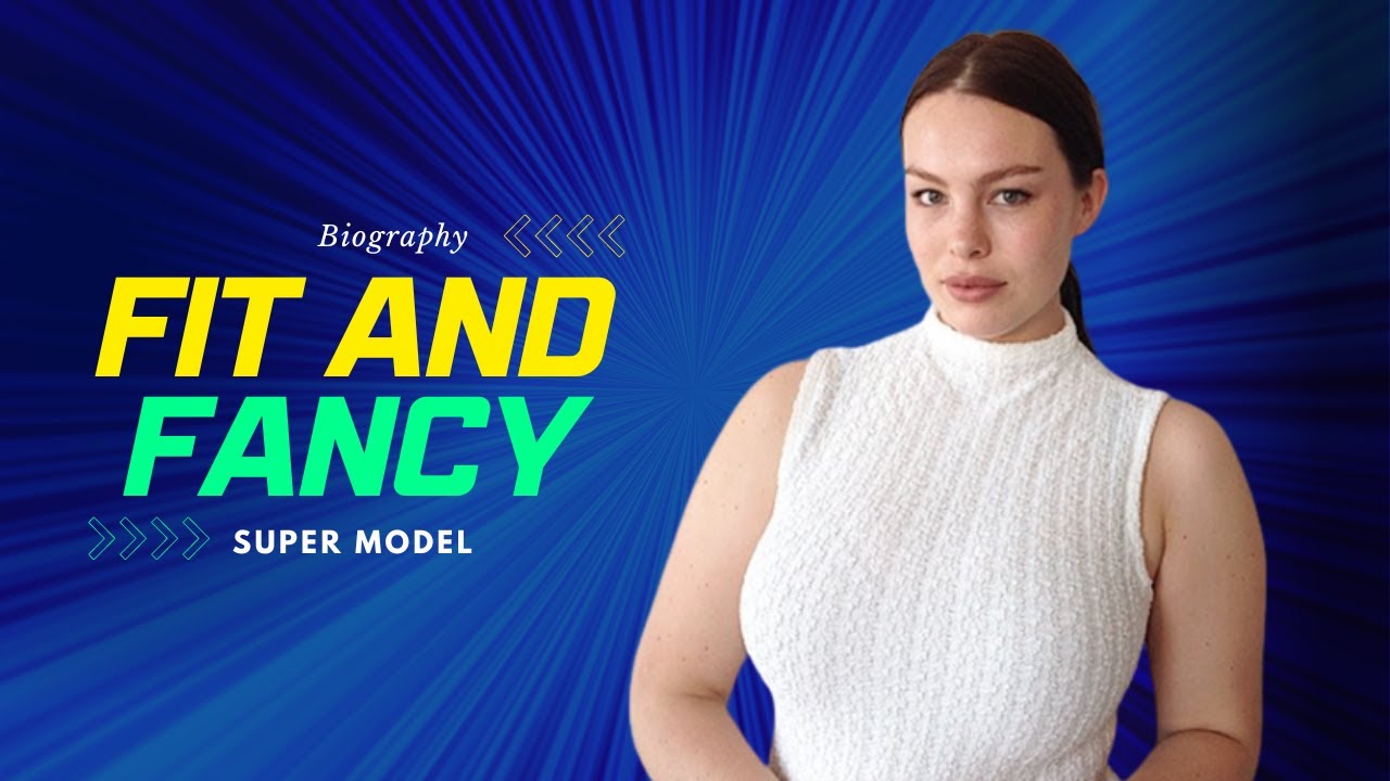 Fit and Fancy – Biography, Facts & Life Story - YouTube