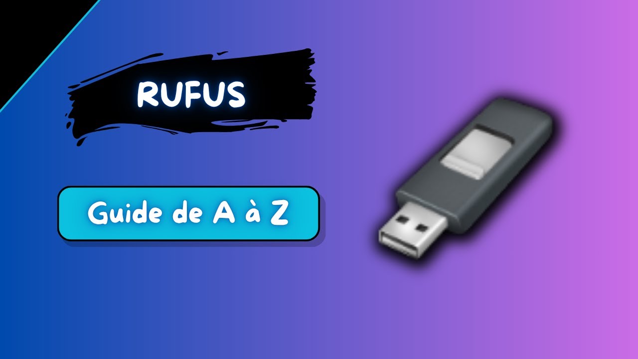 [Tuto] Créer une CLÉ USB BOOTABLE avec RUFUS - YouTube