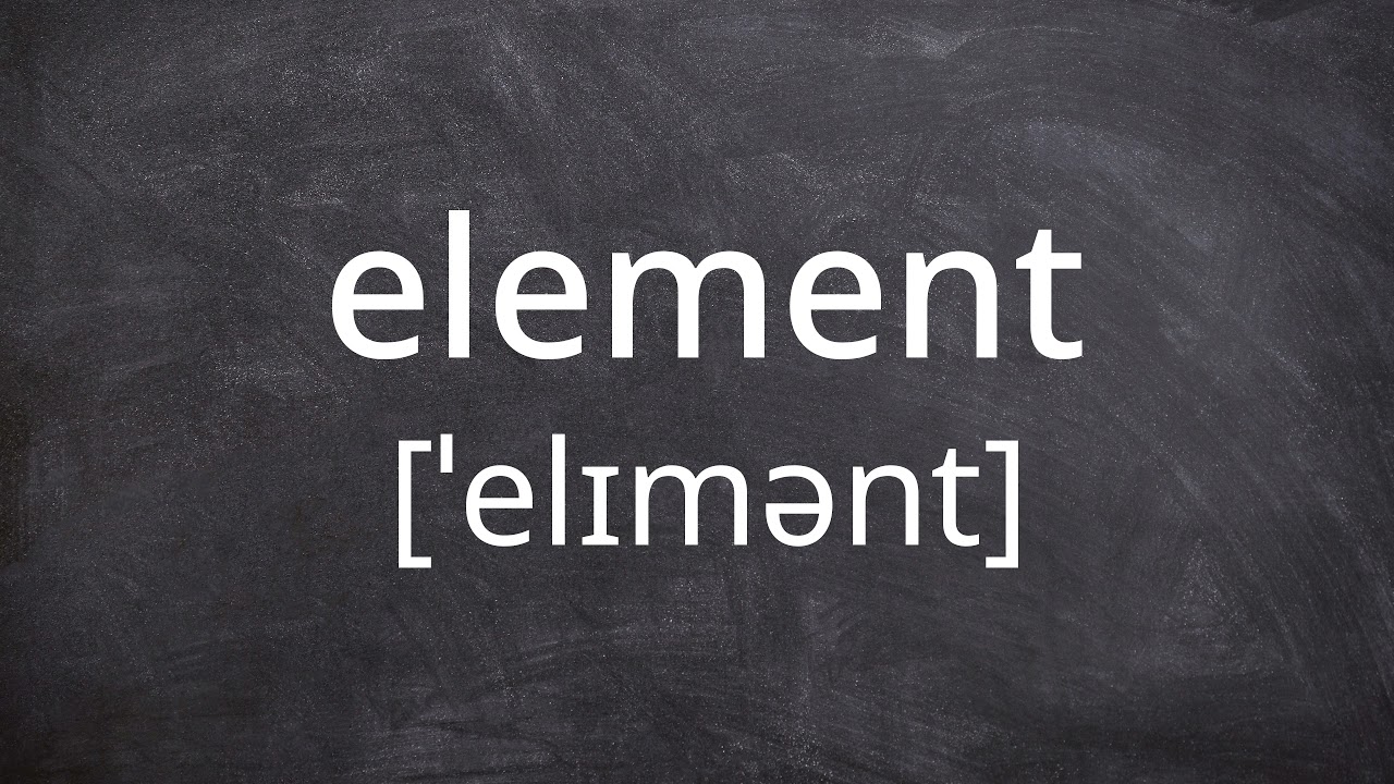 ELEMENT Pronunciation in American English - YouTube