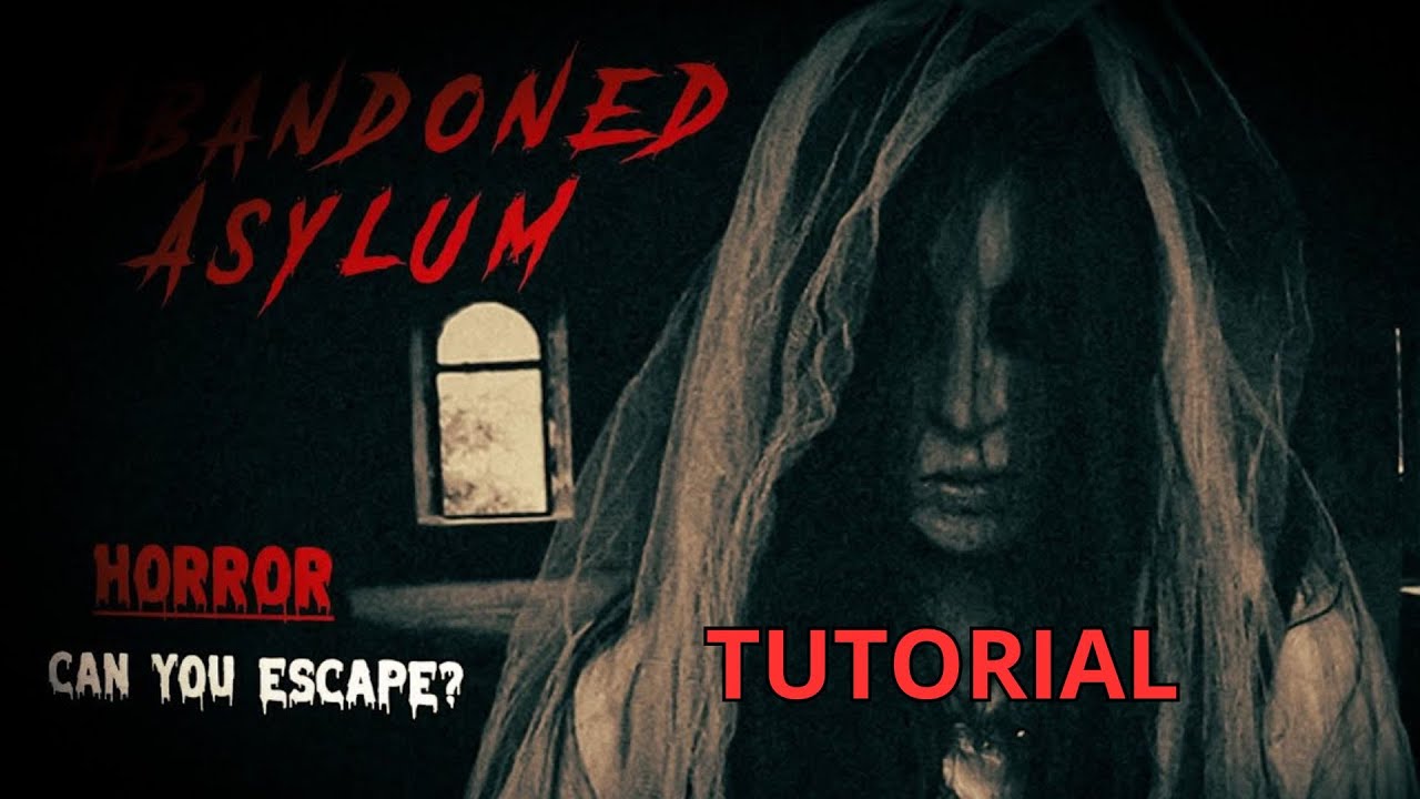 HOW TO COMPLET HORROR ABANDONED ASYLUM GUIDE FULL MAP / horror abandonned asylum tutorial - YouTube