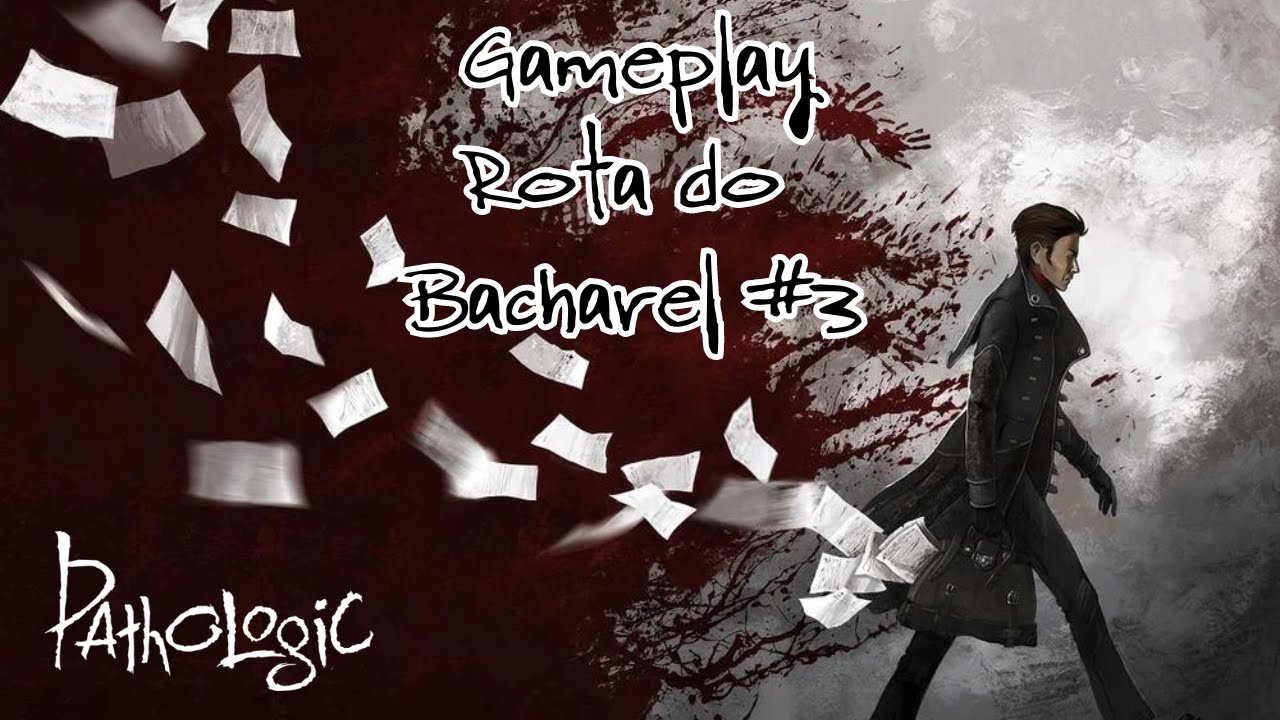 Pathologic Classic HD #3: Rota do Bacharel - Início do Dia 2 - YouTube