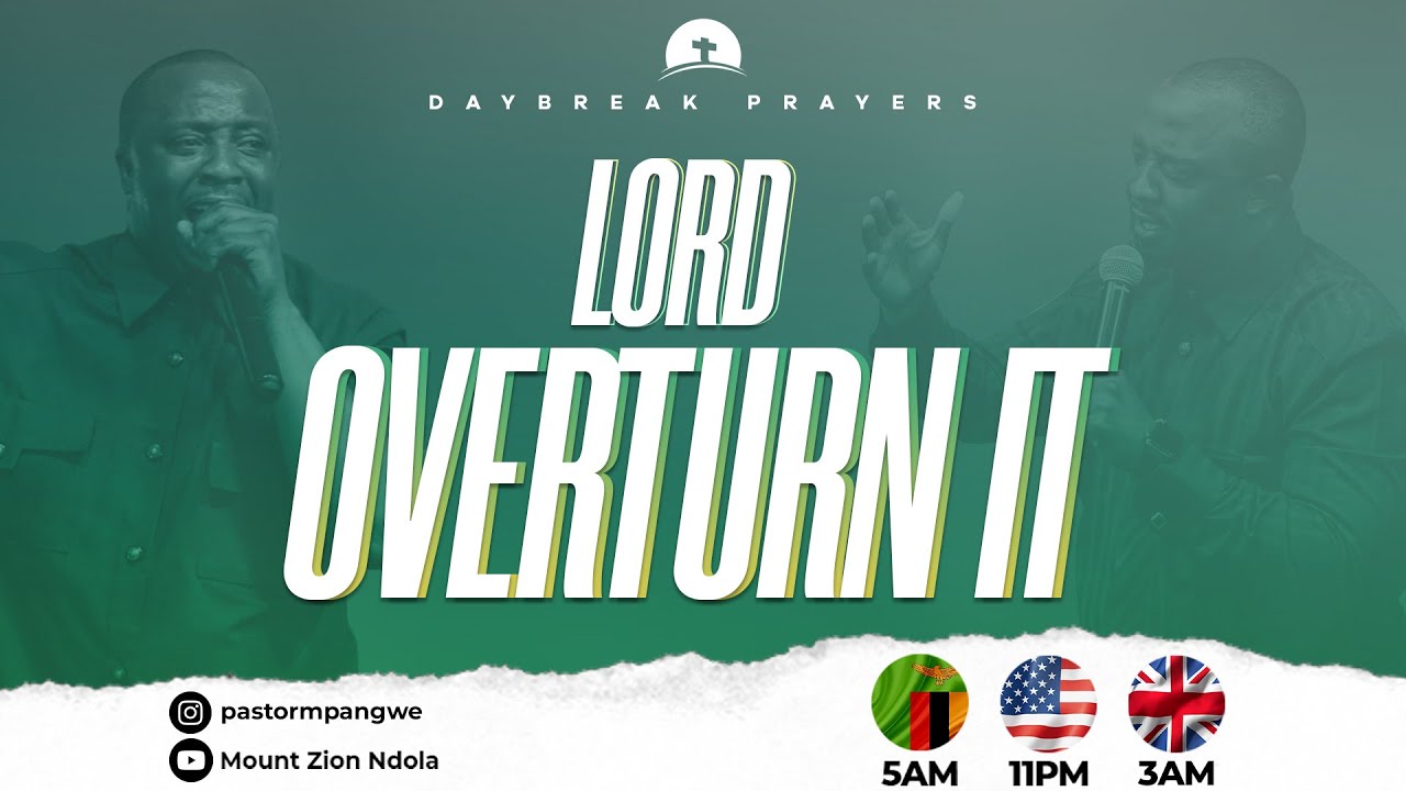DAY BREAK PRAYERS : LORD OVERTURN IT DAY 1 - YouTube