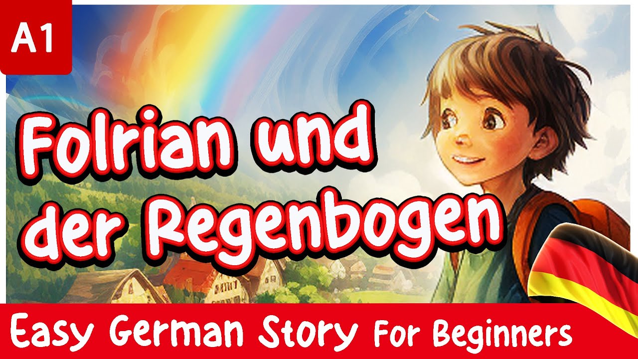 Folrian und der Regenbogen | Einfache Deutsch-Geschichte für A1 ...