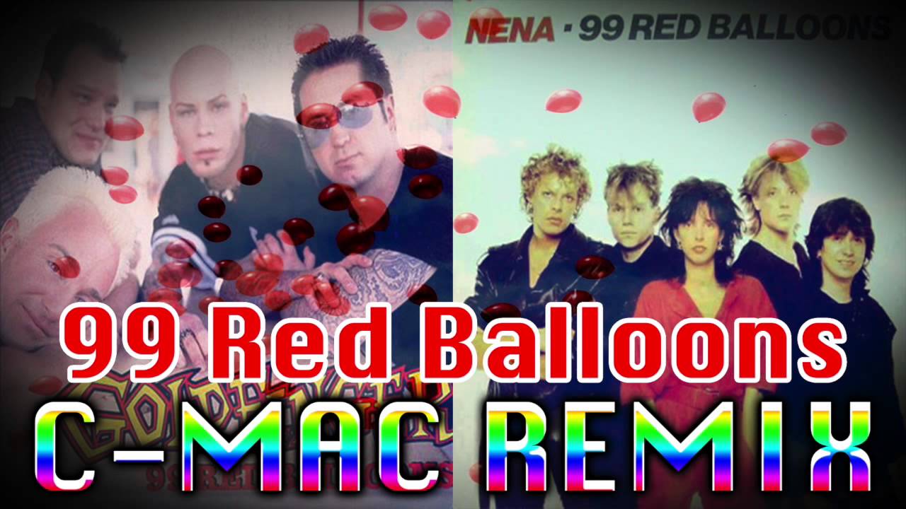 99 Red Balloons (C-Mac Remix) ft. Nena + Goldfinger - YouTube