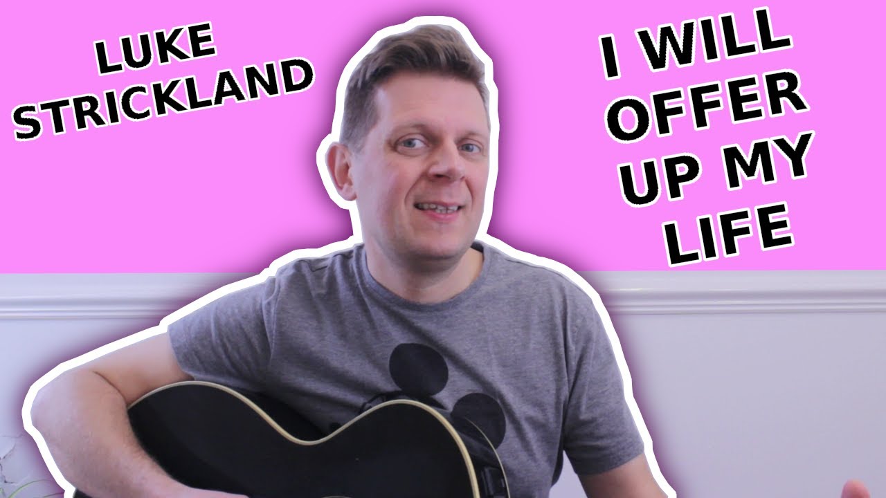 I will offer up my life - intimate acoustic version of Matt Redman ...