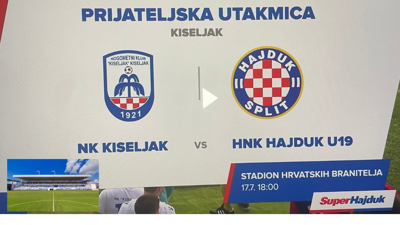 NK KISELJAK vs HNK HAJDUK U19 - YouTube