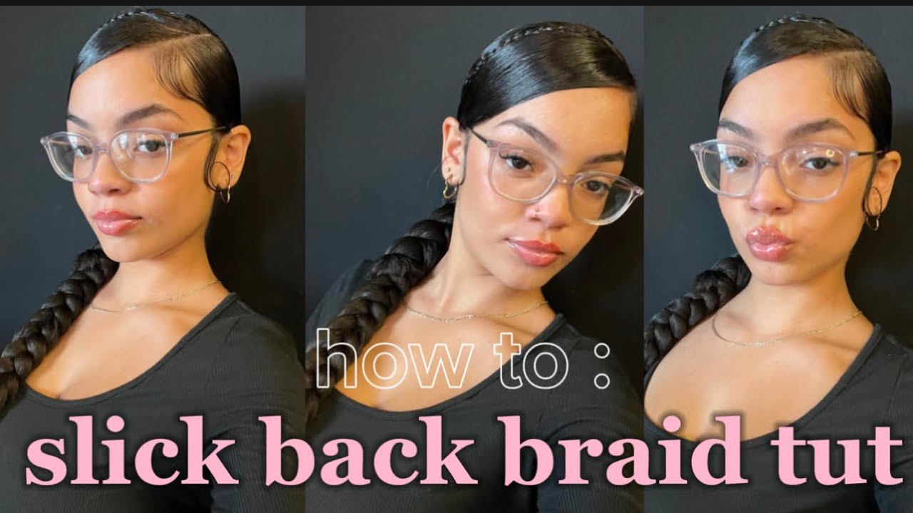 Slick Back Braid Tutorial ( Easy & Quick ) - YouTube